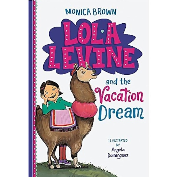 Lola Levine and the Vacation Dream: Lola Levine - Children's Book ...