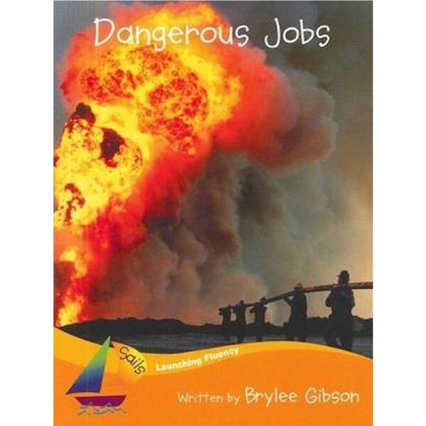 Sails Additional Fluency - Orange -Dangerous Jobs - Children's Book ...