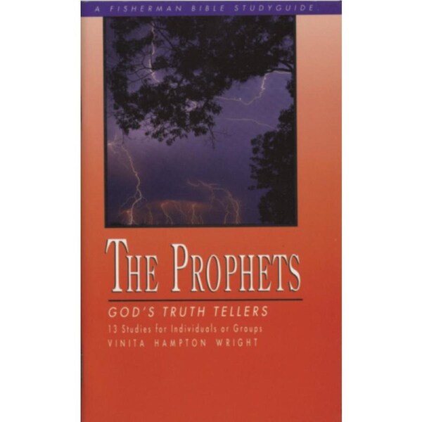The Prophets: God's Truth Tellers (Fisherman Bible Studyguide ...