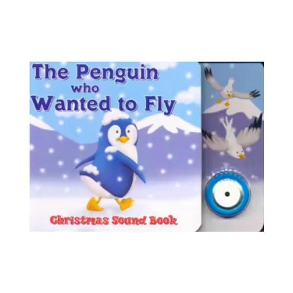 The Penguin Who Wanted To Fly Christmas Sound Book | Woolworths