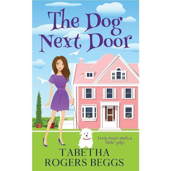 The Dog Next Door - Tabetha Rogers Beggs | Woolworths