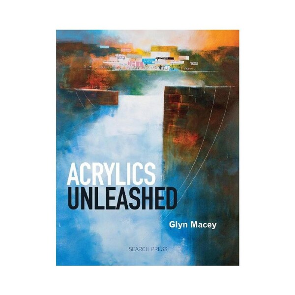 Search Press Acrylics Unleashed Paperback Learning Creative Book 144 ...