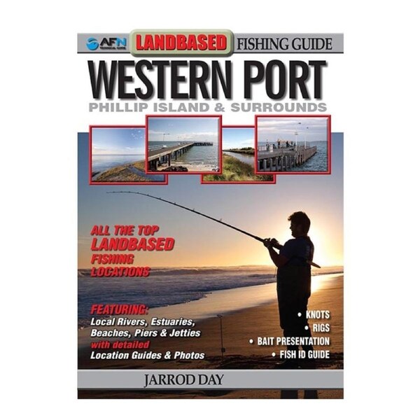 AFN Landbased Guide to Western Port Landbased Fishing Guide Book ...